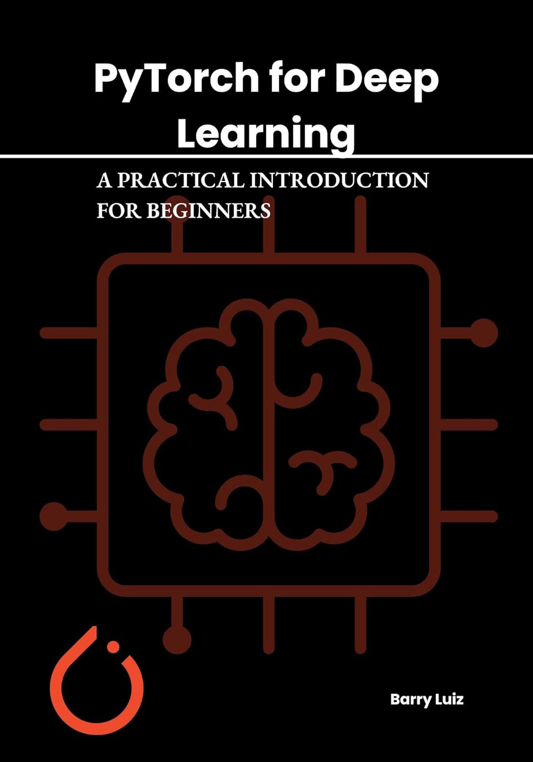 Pytorch For Deep Learning A Practical Introduction For Beginners Mazkingin